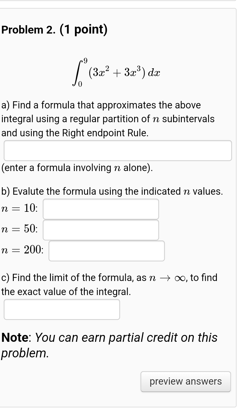 Solved Problem 2. (1 ﻿point)∫09(3x2+3x3)dxa) ﻿Find a formula | Chegg.com