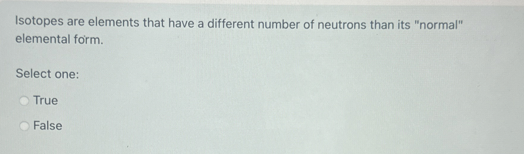 Solved Isotopes are elements that have a different number of | Chegg.com