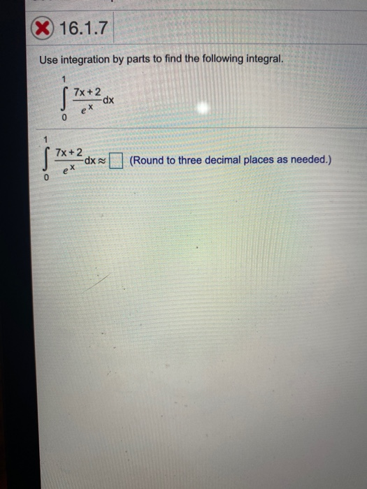 Solved (X 16.1.7 Use integration by parts to find the | Chegg.com