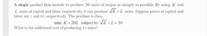 Solved A single product firm intends to produce 30 units of | Chegg.com
