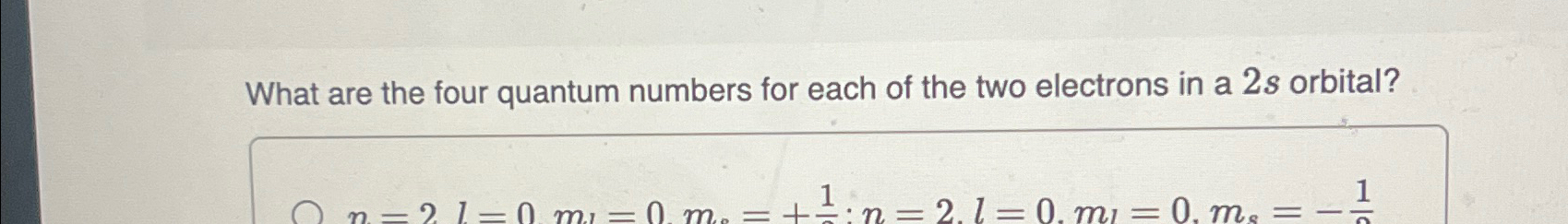 Solved What are the four quantum numbers for each of the two | Chegg.com