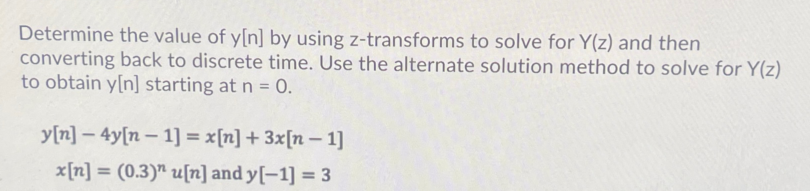 Solved Determine the value of y[n] ﻿by using z-transforms to | Chegg.com