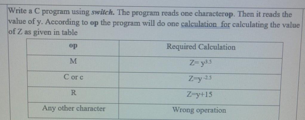 Solved Write A C Program Using Switch The Program Reads One 