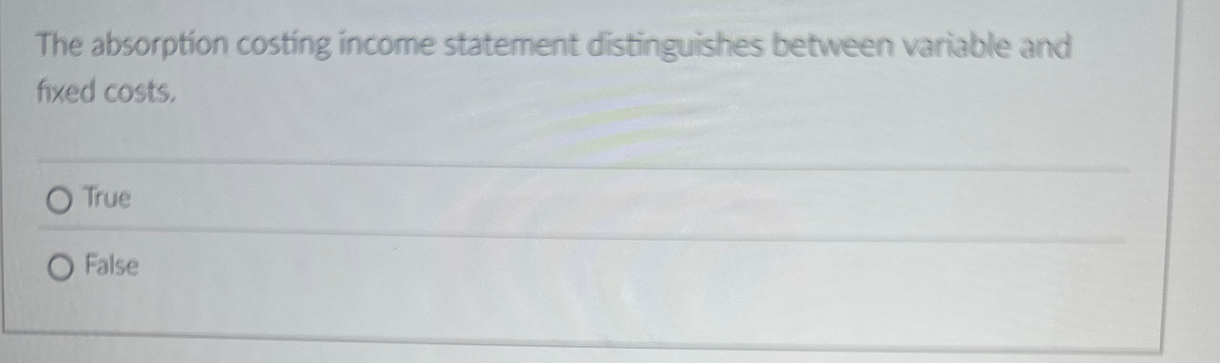 Solved The absorption costing income statement distinguishes | Chegg.com