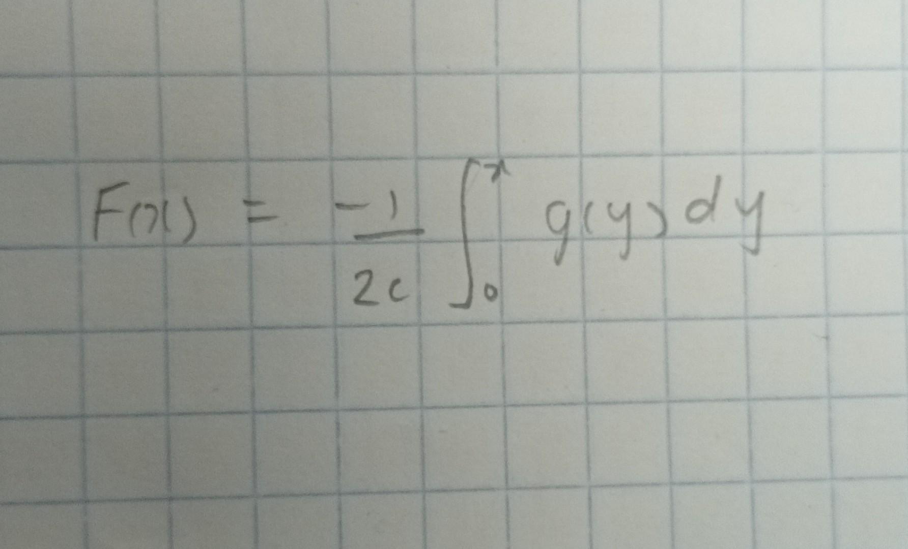 F(x)=2c−1∫0xg(y)dy | Chegg.com