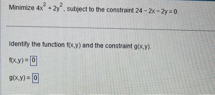 Solved Minimize 4x2+2y2, subject to the constraint | Chegg.com