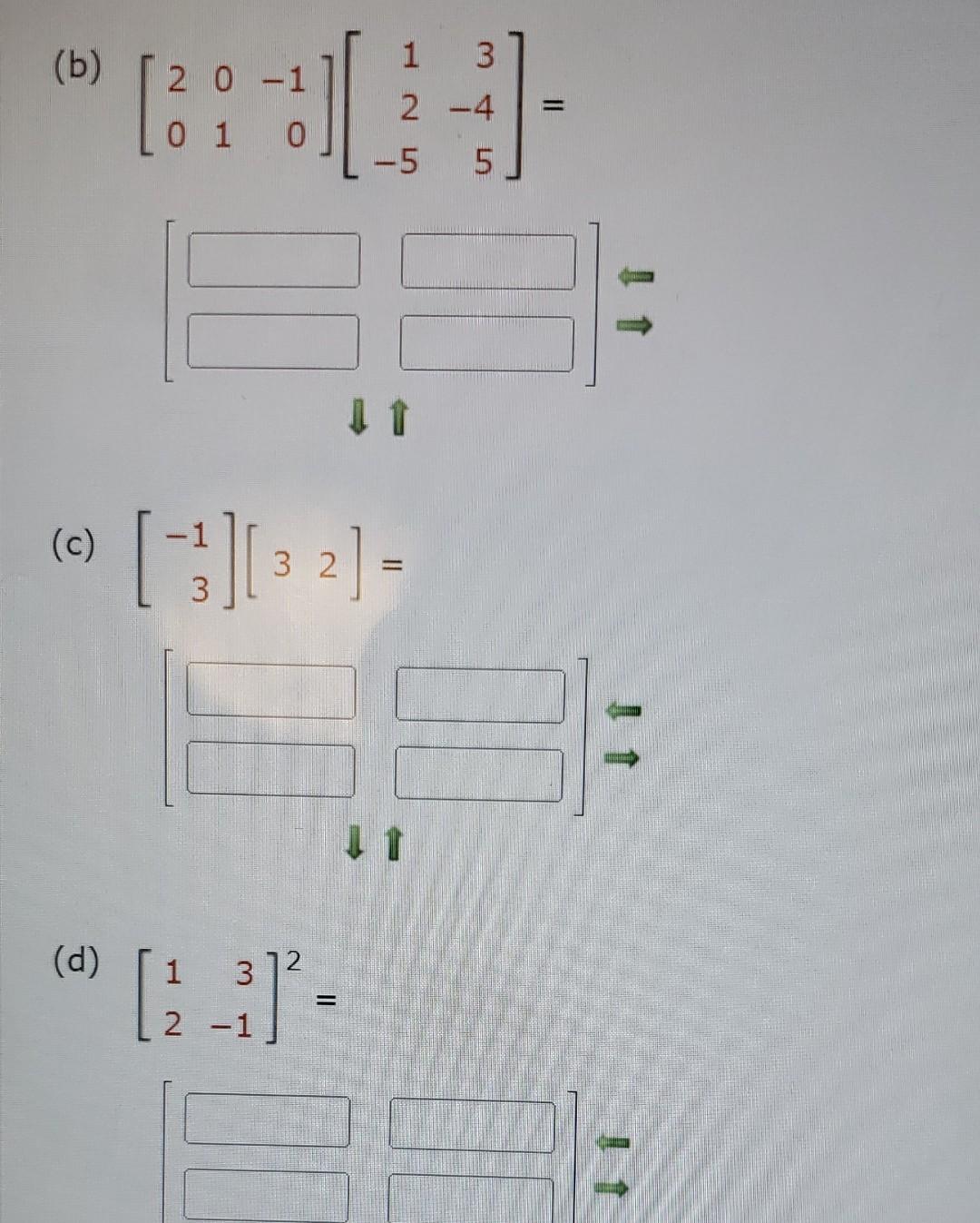 Solved [2001−10]⎣⎡12−53−45⎦⎤= [−13][32]= [123−1]2= | Chegg.com