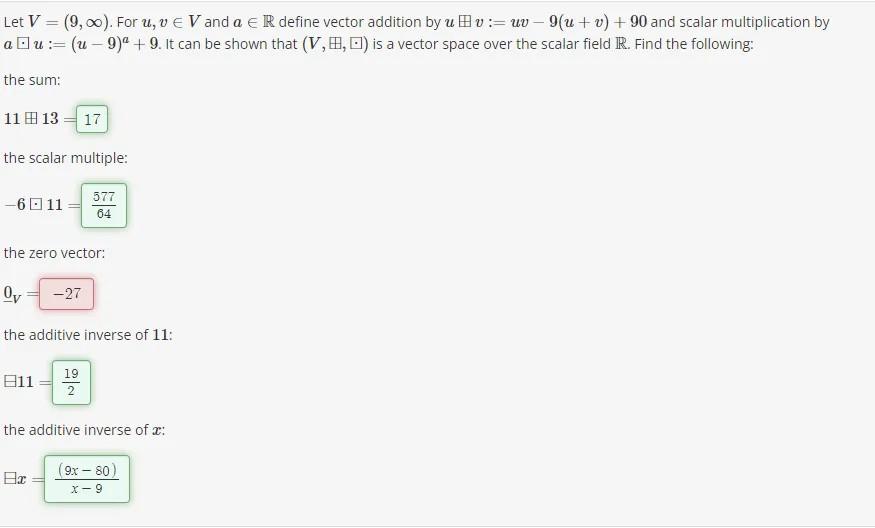 Solved Let V=(9,∞). For u,v∈V and a∈R define vector addition | Chegg.com