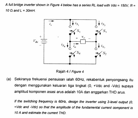 Solved A full bridge inverter shown in Figure 4 ﻿below has a | Chegg.com