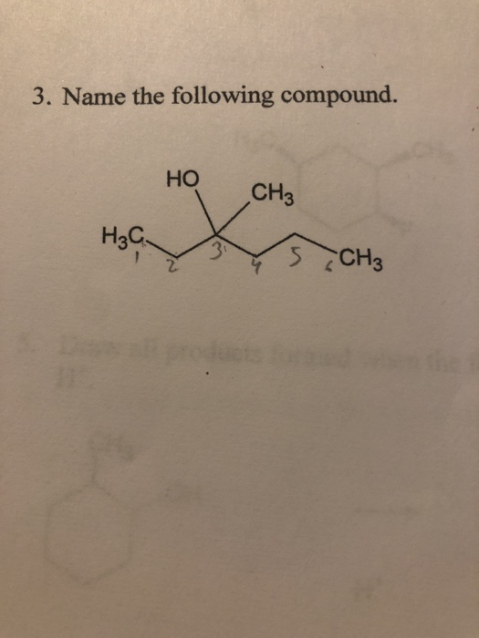 Solved 3. Name the following compound. HO CH₂ H3 CH₃ | Chegg.com