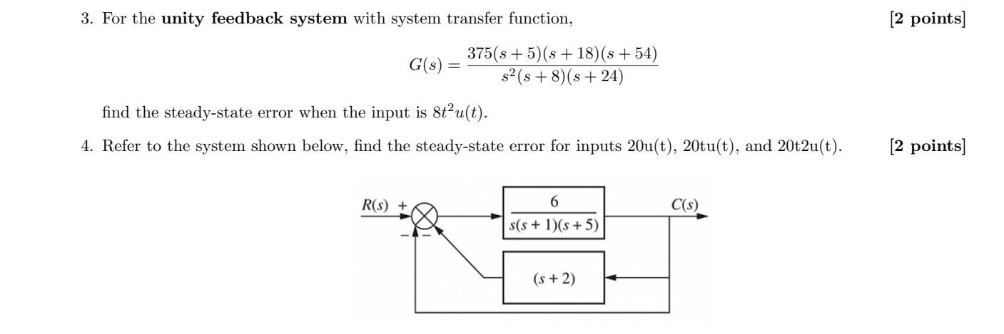 Solved 3. For the unity feedback system with system transfer | Chegg.com