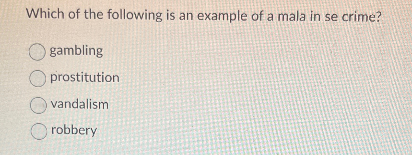 Solved Which of the following is an example of a mala in se | Chegg.com