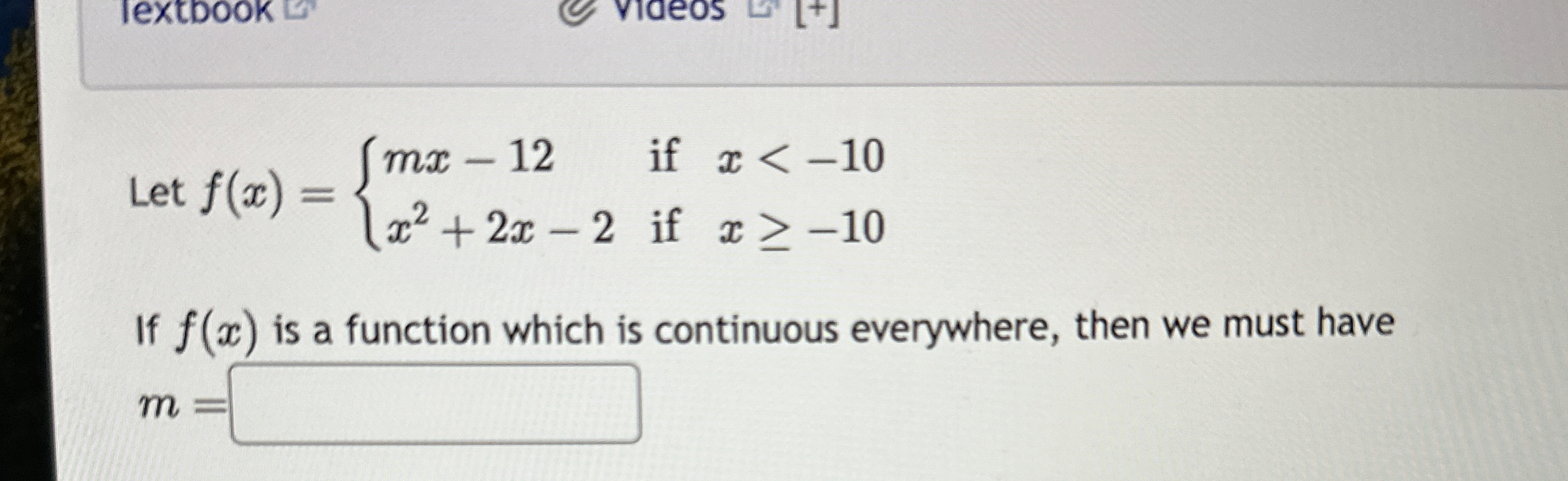 Solved Let f(x)={mx-12 if x