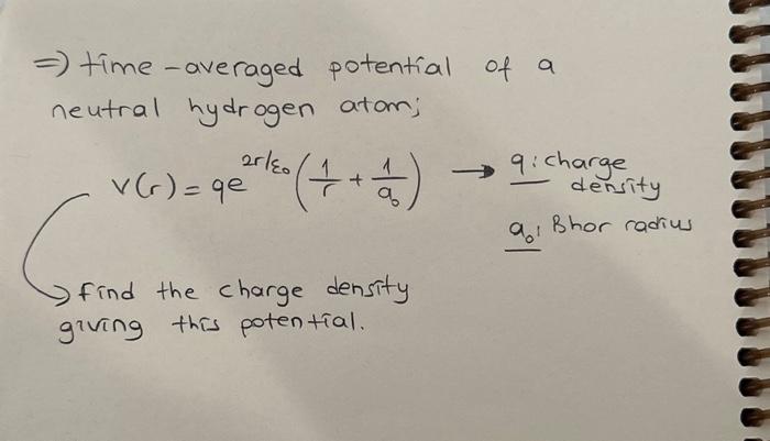 Solved ⇒ time-averaged potential of a neutral hydrogen atom; | Chegg.com