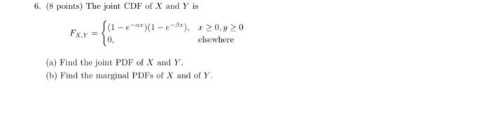 Solved 6. (8 points) The joint CDF of X and Y is | Chegg.com