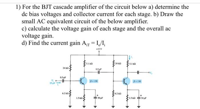 Solved 1) For the BJT cascade amplifier of the circuit below | Chegg.com