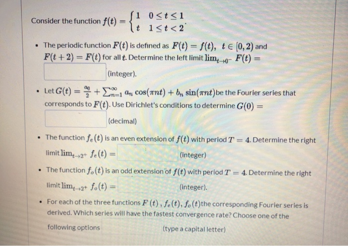 Solved = { Consider the function f(t) = J1 0 | Chegg.com