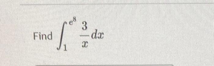 Solved ∫1e8x3dx | Chegg.com