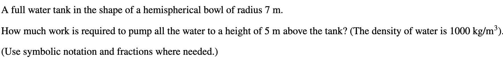 Solved A full water tank in the shape of a hemispherical | Chegg.com