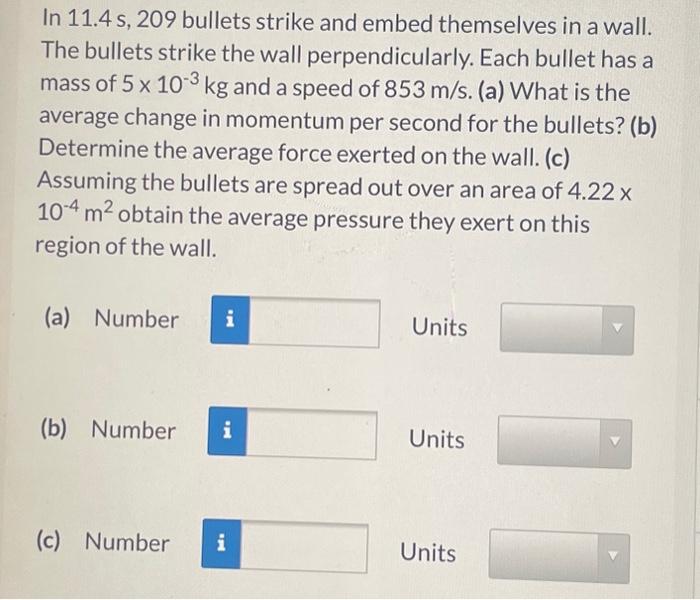 Solved In 11.4 s,209 bullets strike and embed themselves in | Chegg.com