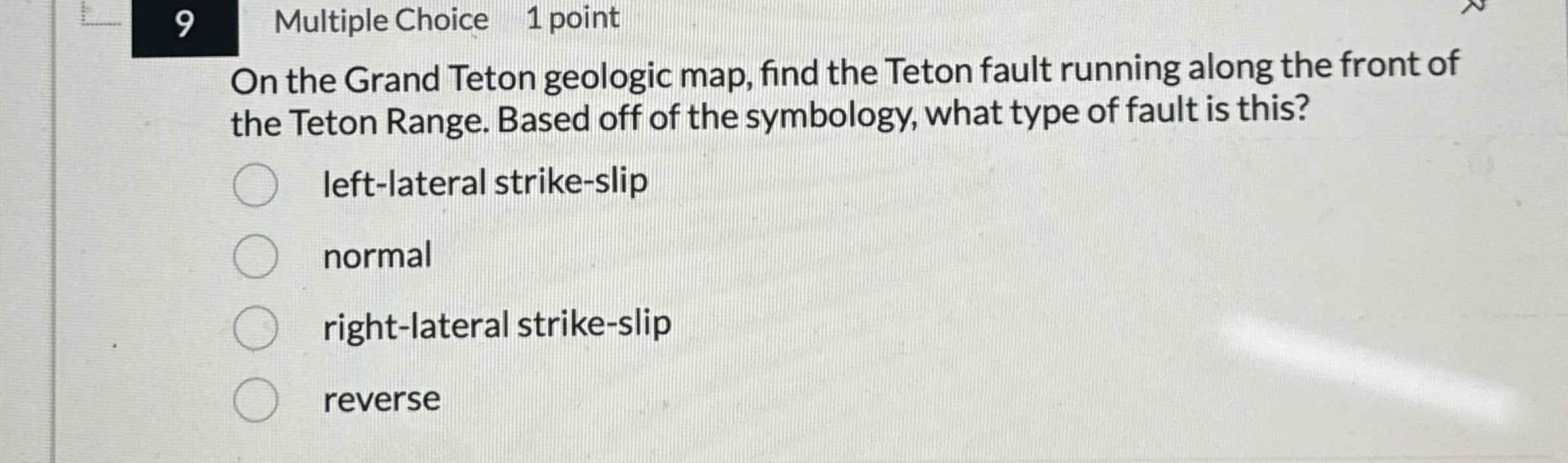 Solved 9Multiple Choice1 ﻿pointOn the Grand Teton geologic | Chegg.com