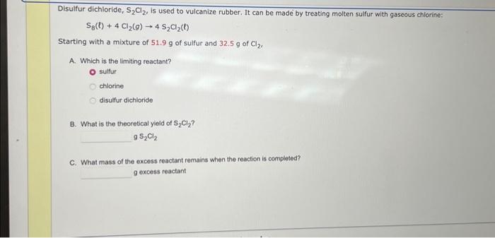 Solved Disulfur dichloride, S2Cl2, is used to vulcanize | Chegg.com