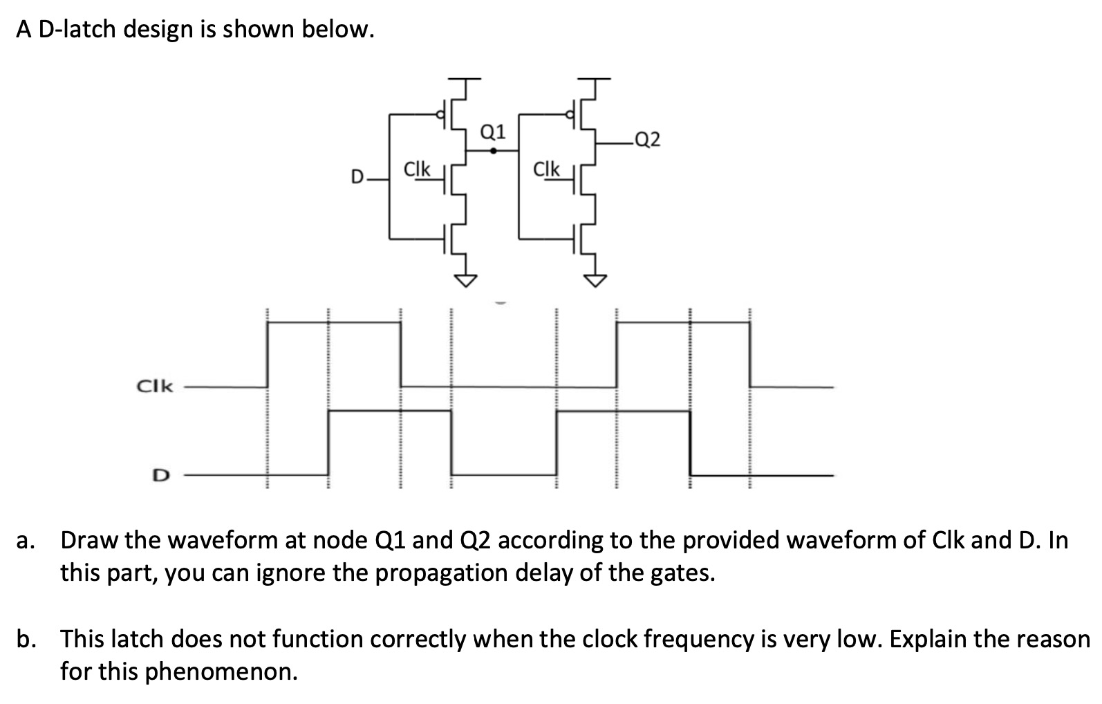 A D-latch design is shown below.a. ﻿Draw the waveform | Chegg.com