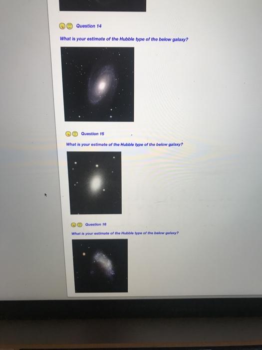 Solved Question 13 What is your estimate of the Hubble type | Chegg.com