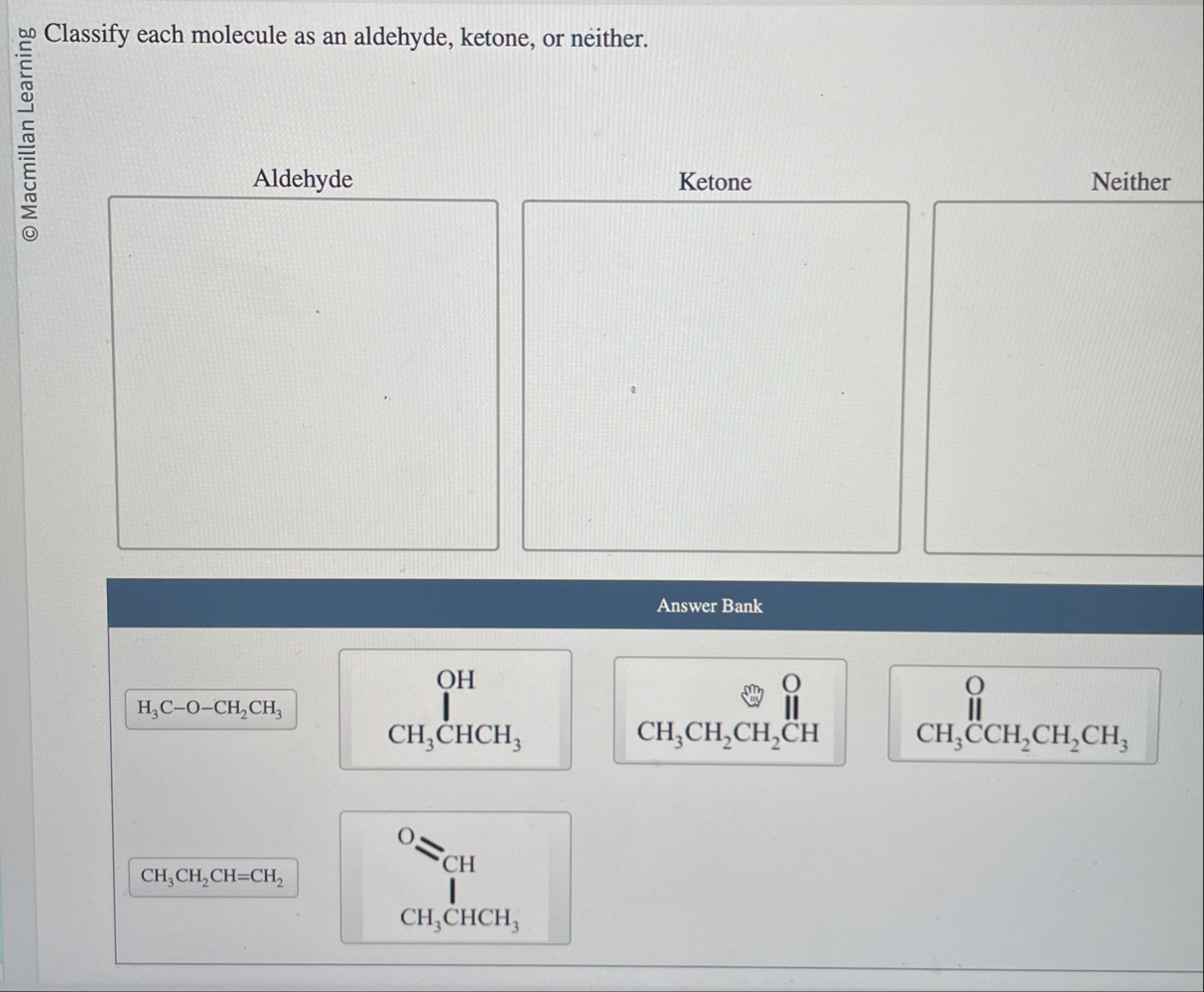 Macmillan LearningClassify each molecule as an | Chegg.com
