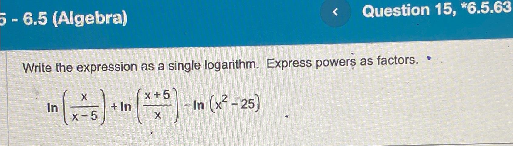 Solved Write the expression as a single logarithm. Express | Chegg.com