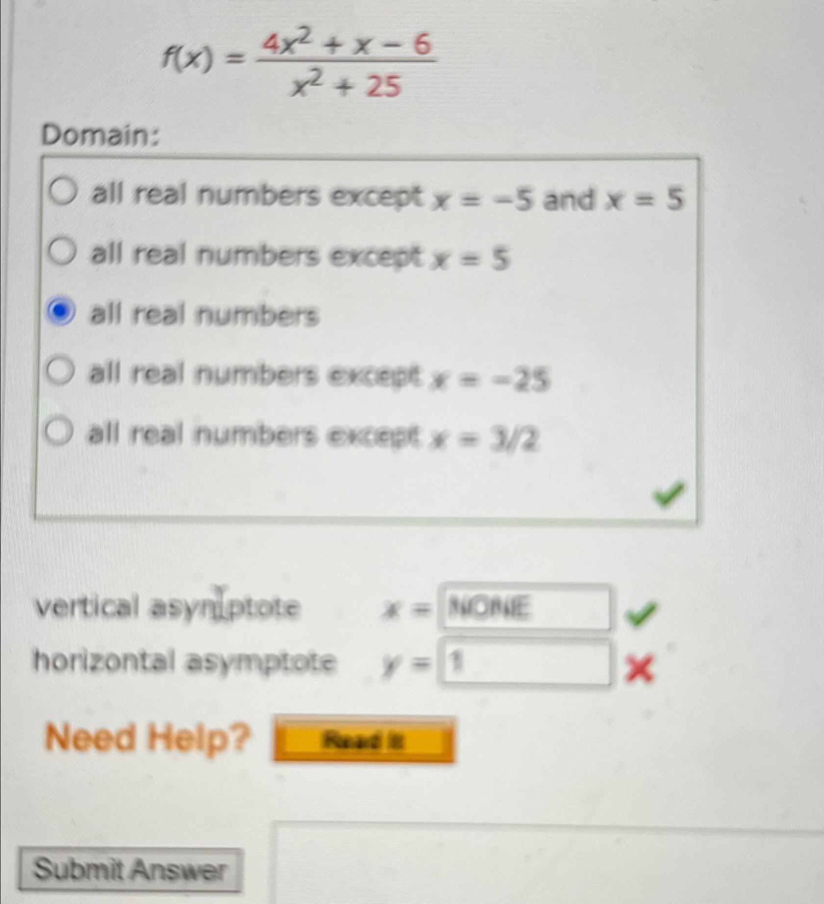 Solved f(x)=4x2+x-6x2+25Domain:all real numbers except x=-5 | Chegg.com