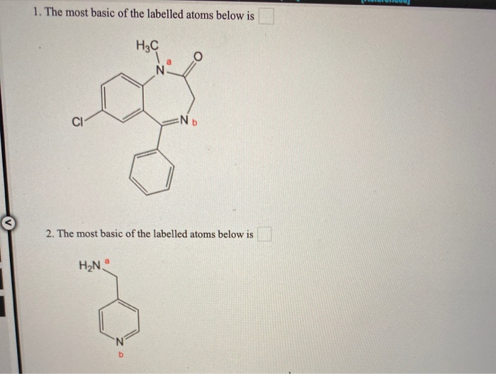 Solved 1. The most basic of the labelled atoms below is H2C | Chegg.com
