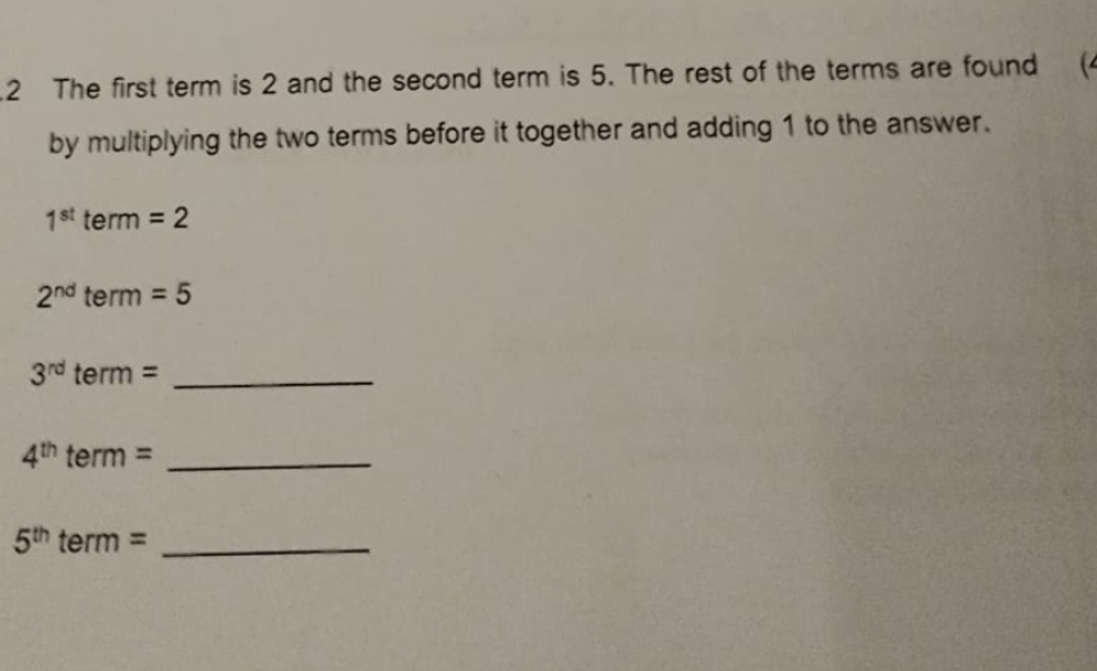 Solved 2 ﻿The first term is 2 ﻿and the second term is 5 . | Chegg.com