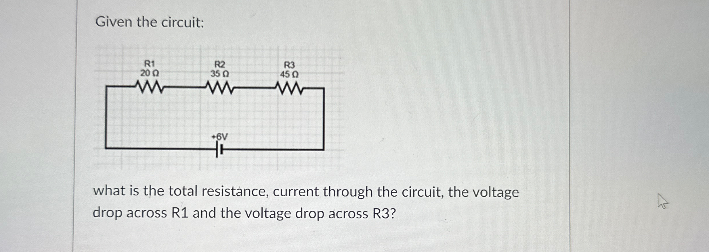 Solved Given the circuit:what is the total resistance, | Chegg.com