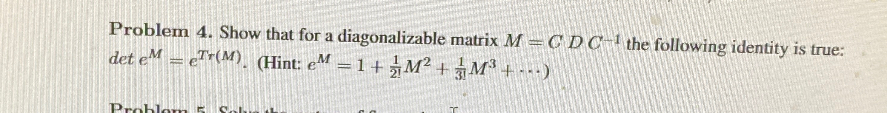 Solved Problem 4. ﻿Show that for a diagonalizable matrix | Chegg.com