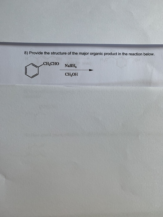 Solved 8) Provide the structure of the major organic product | Chegg.com