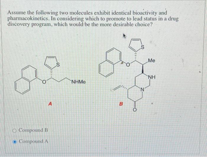 Solved Assume the following two molecules exhibit identical | Chegg.com