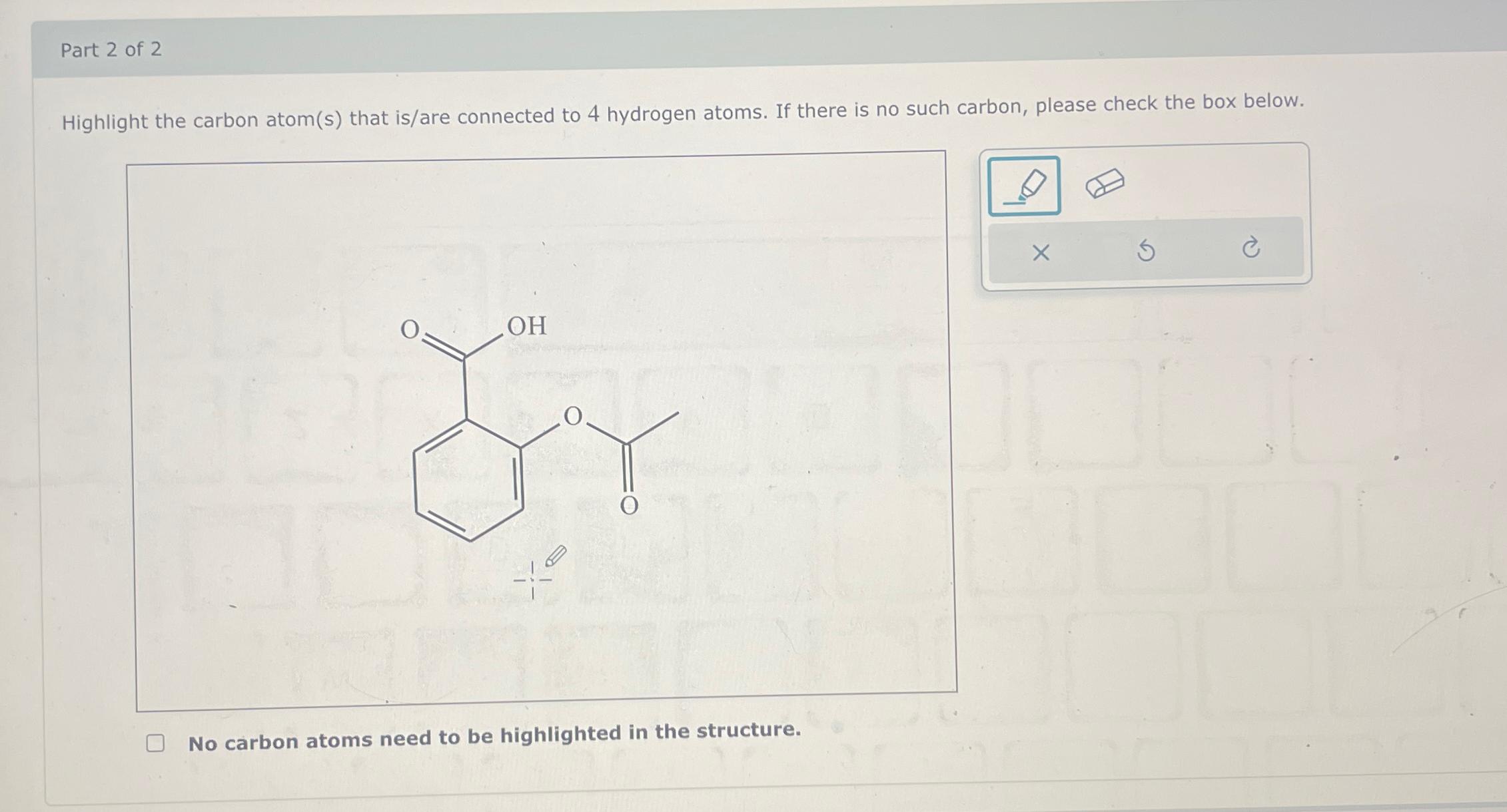 Solved Part 2 ﻿of 2Highlight the carbon atom(s) ﻿that is/are | Chegg.com