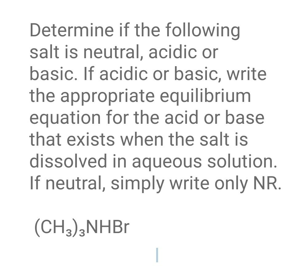 Solved Determine if the following salt is neutral, acidic or | Chegg.com