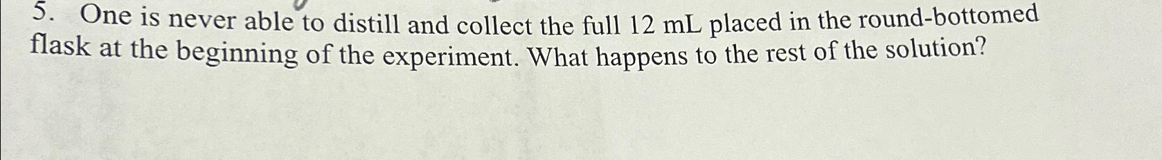 Solved One is never able to distill and collect the full | Chegg.com