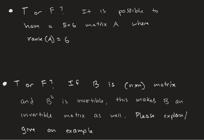 Solved T Or F It Is Pos Ssible To Have Matrix A Where 5x6 