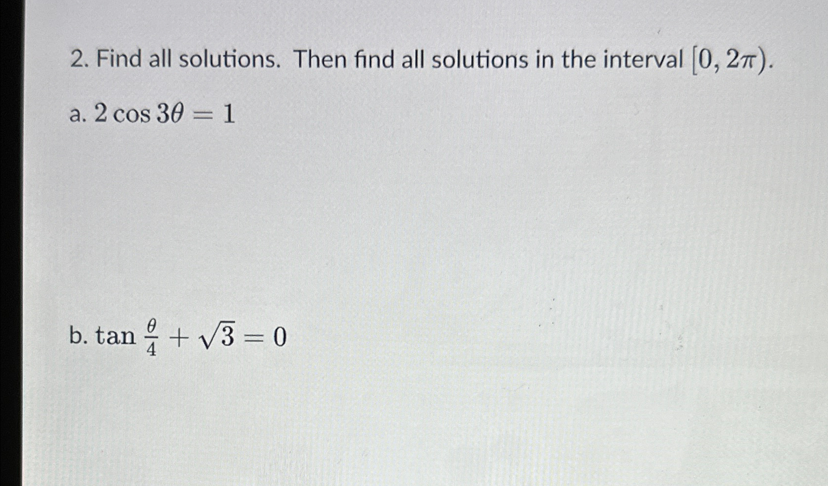 Solved Find all solutions. Then find all solutions in the | Chegg.com