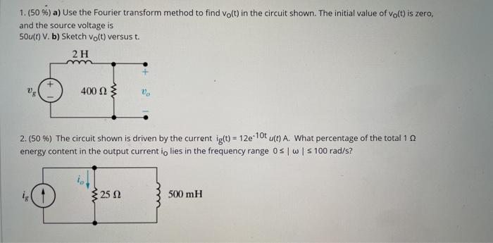 Solved 1. (50%) a) Use the Fourier transform method to find | Chegg.com