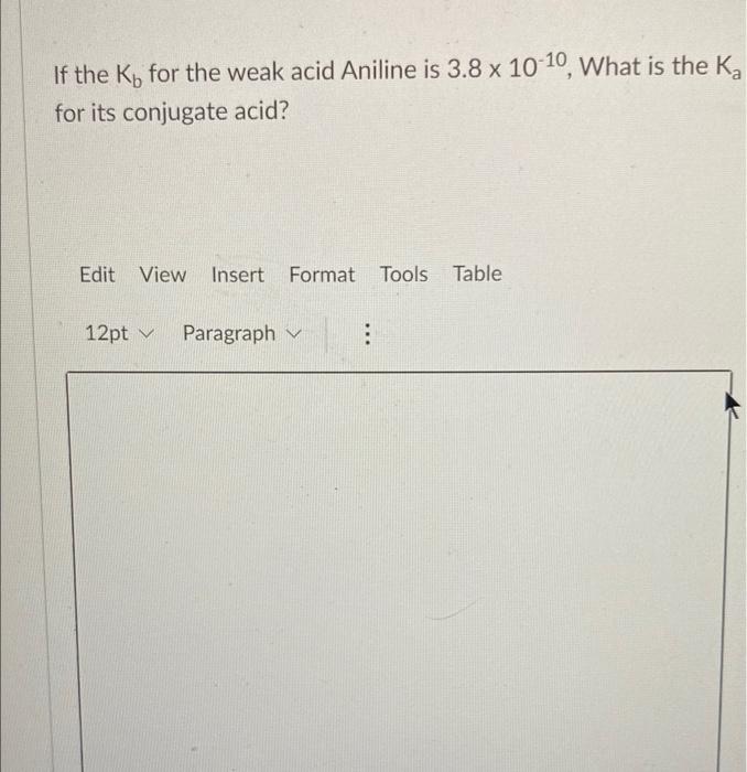 Solved If the Kb for the weak acid Aniline is 3.8×10−10, | Chegg.com
