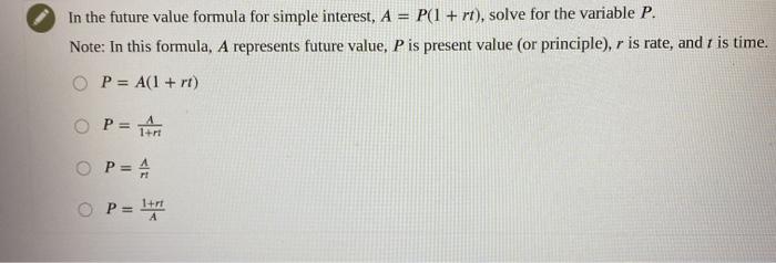 Solved In the future value formula for simple interest, A = | Chegg.com