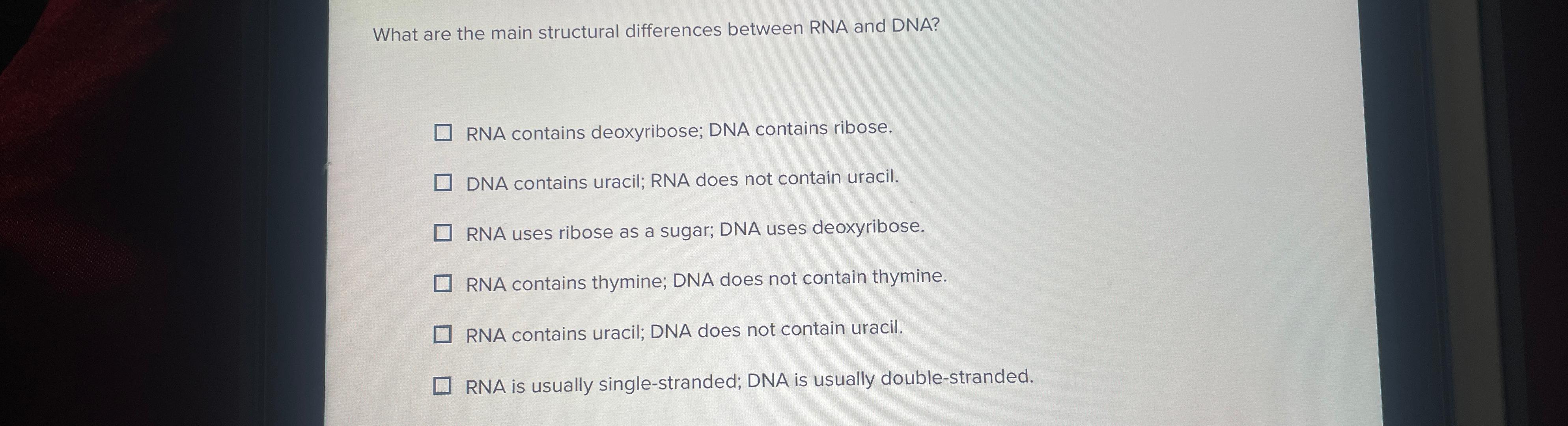 Solved What are the main structural differences between RNA | Chegg.com