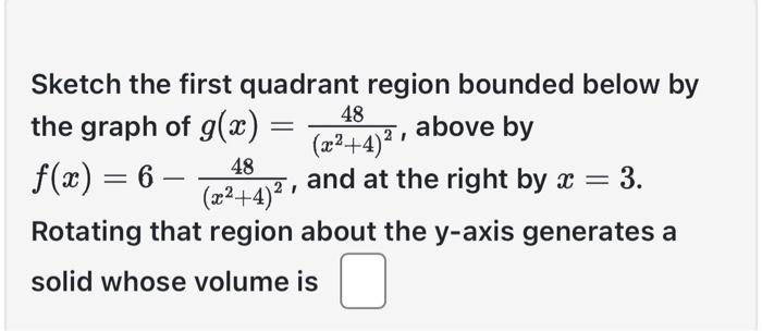 Solved Sketch the first quadrant region bounded below by the | Chegg.com