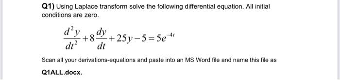 Solved Q1) Using Laplace transform solve the following | Chegg.com