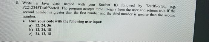 Solved 8. Write a Java class named with your Student ID | Chegg.com