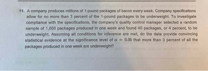 Solved 11. A company produces millions of 1-pound packages | Chegg.com